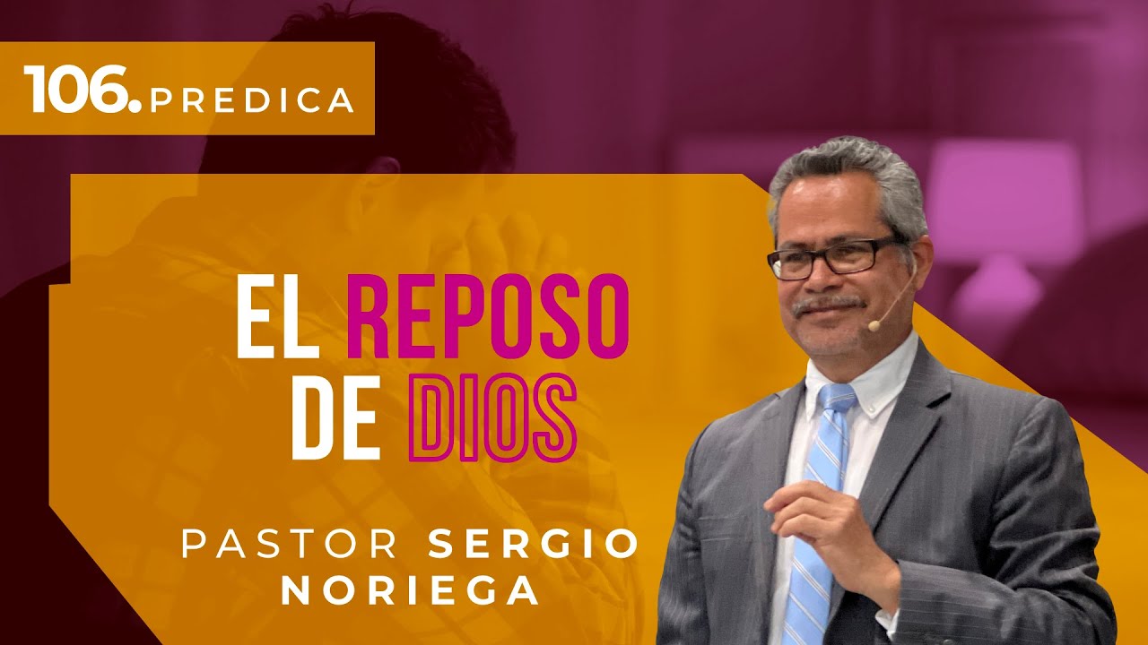 106. Los reposos de Dios Paraos en los caminos - Pastor Sergio Noriega ...