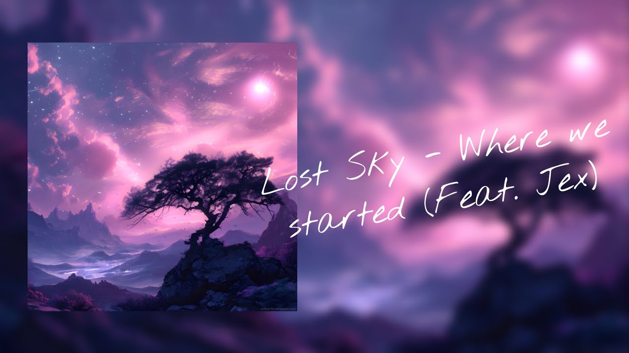 Lost Sky - Where we started (Feat. Jex) | FCS - Copyright Free Music ...