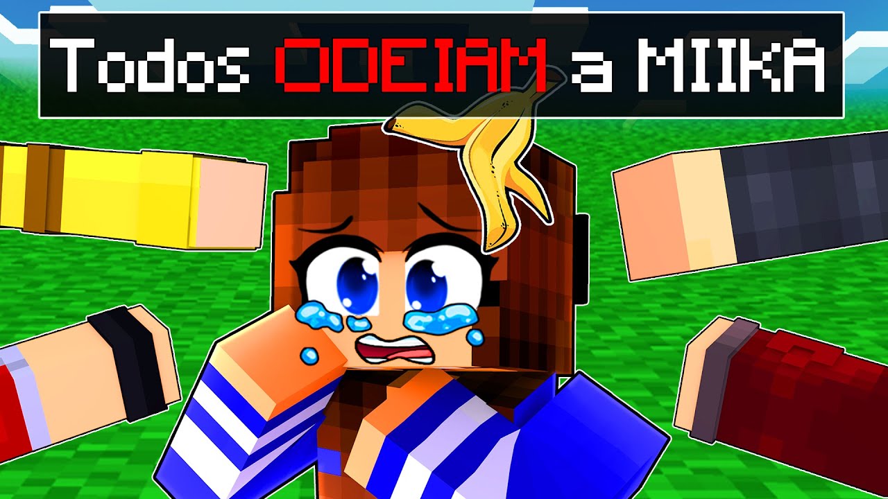TODO MUNDO ODEIA A MIIKA no Minecraft Miika - YouTube