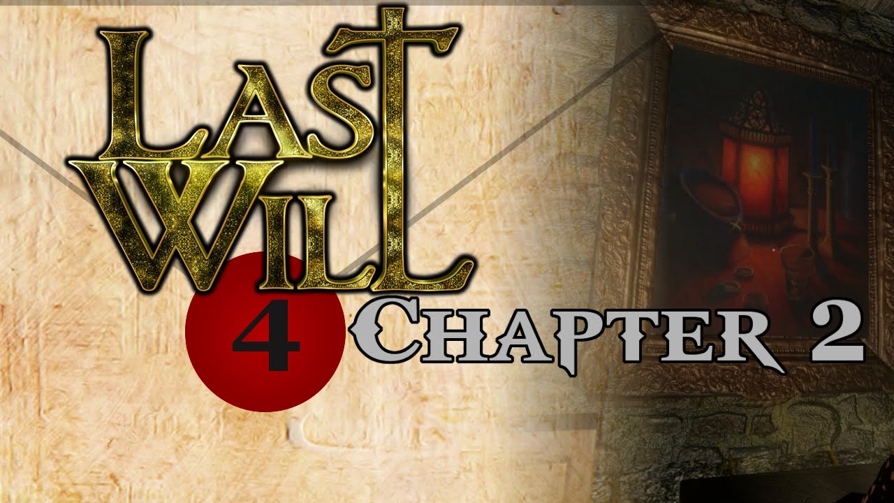 Last Will | gameplay walkthrough | Chapter 2 - YouTube