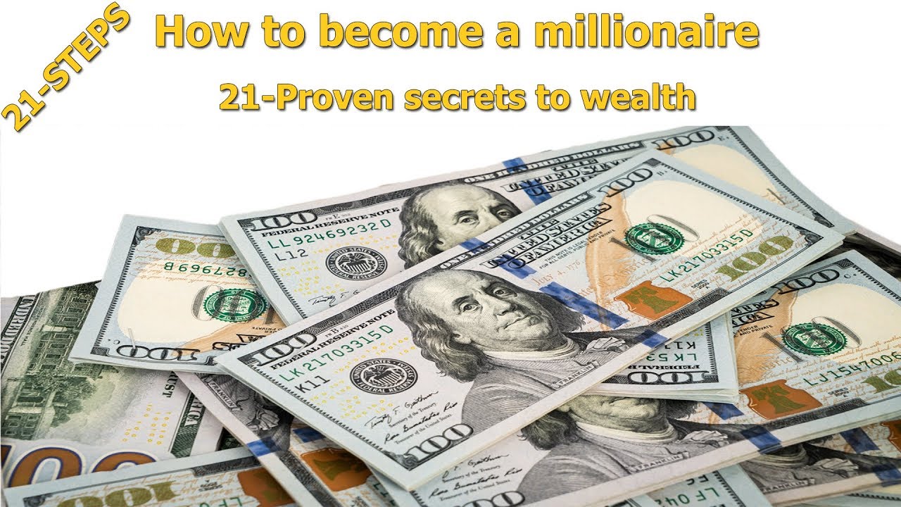 21 Secrets of becoming wealthy - A step by step program to wealth - YouTube