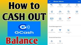 HOW TO GCASH OUT YOUR GCASH BALANCE PAANO MAG CASH OUT ... | Doovi