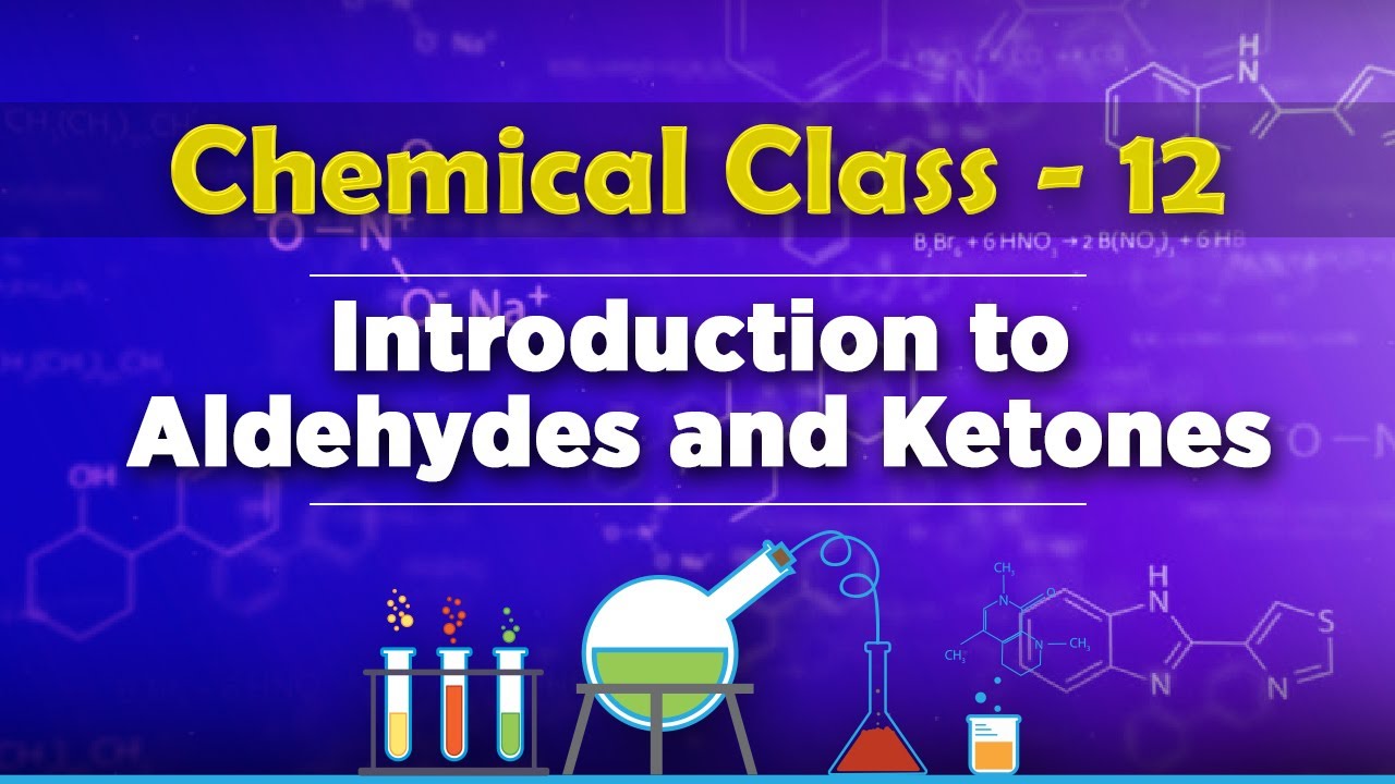 Introduction to Aldehydes and Ketones - Aldehydes, Ketones and ...