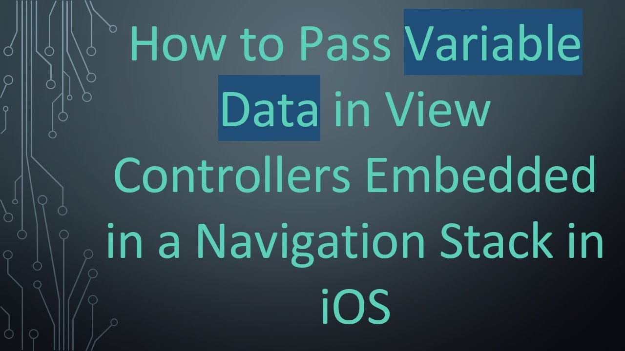 How to Pass Variable Data in View Controllers Embedded in a Navigation Stack in iOS - YouTube