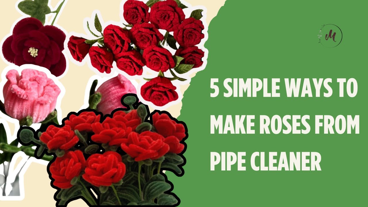 5 simple ways to make roses from pipe cleaner - YouTube