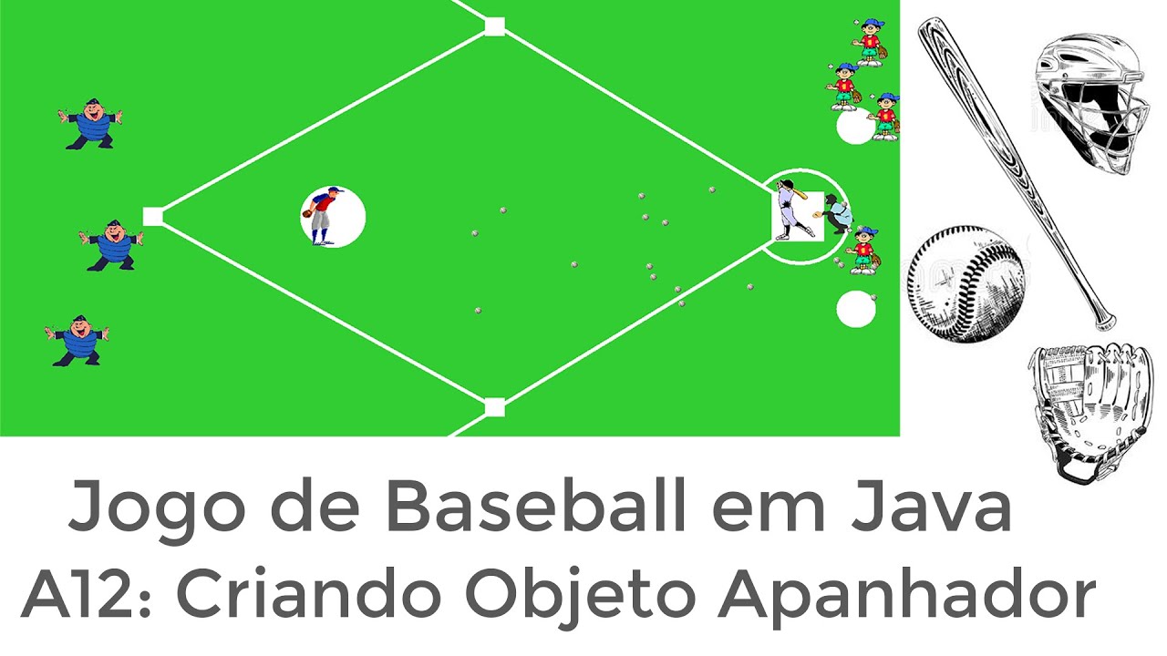 Jogo de Baseball em Java A12: Criando Objeto Apanhador - YouTube