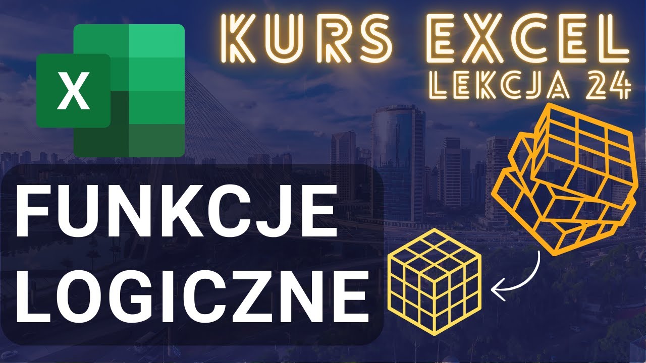 Kurs Excel - Lekcja 24: Funkcje Logiczne Excel - YouTube