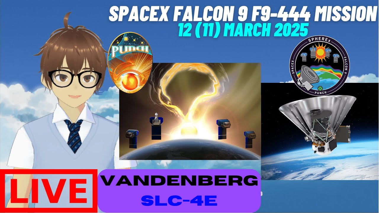 [Ninth live stream] SpaceX's Falcon 9 F9-444 mission - SPHEREx & PUNCH ...