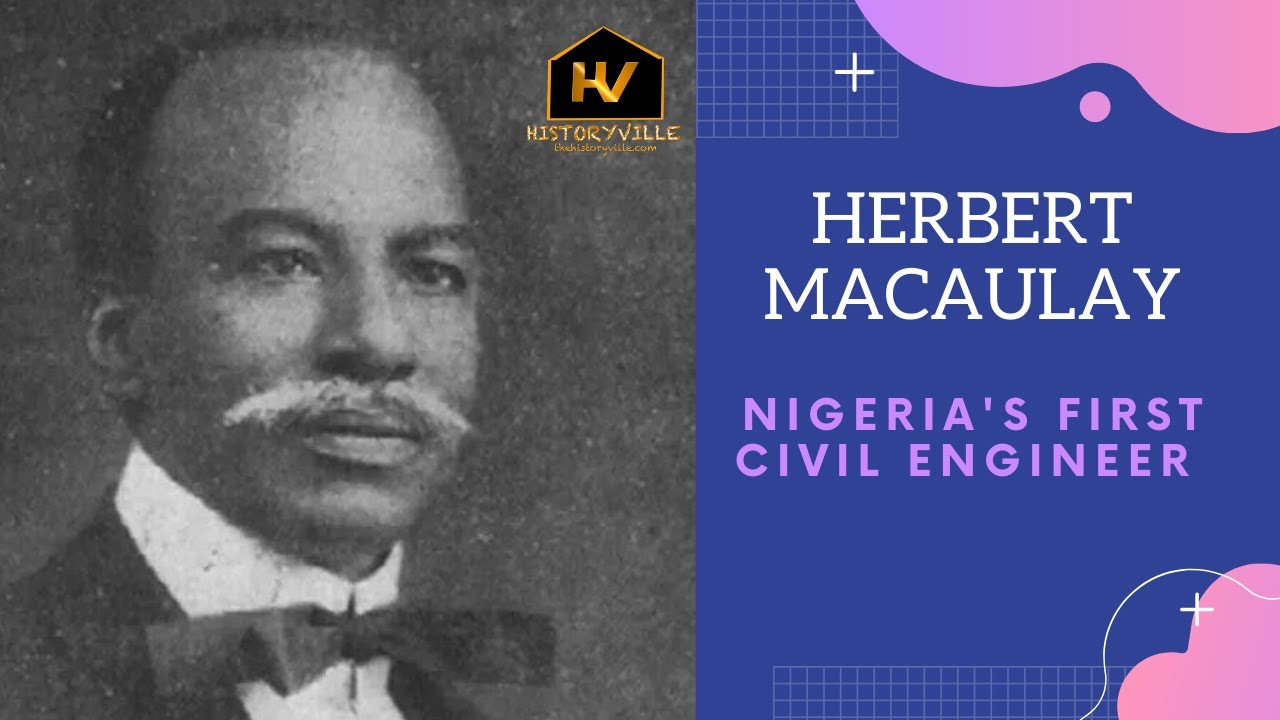 Herbert Macaulay: The Story of Nigeria's First Civil Engineer - YouTube