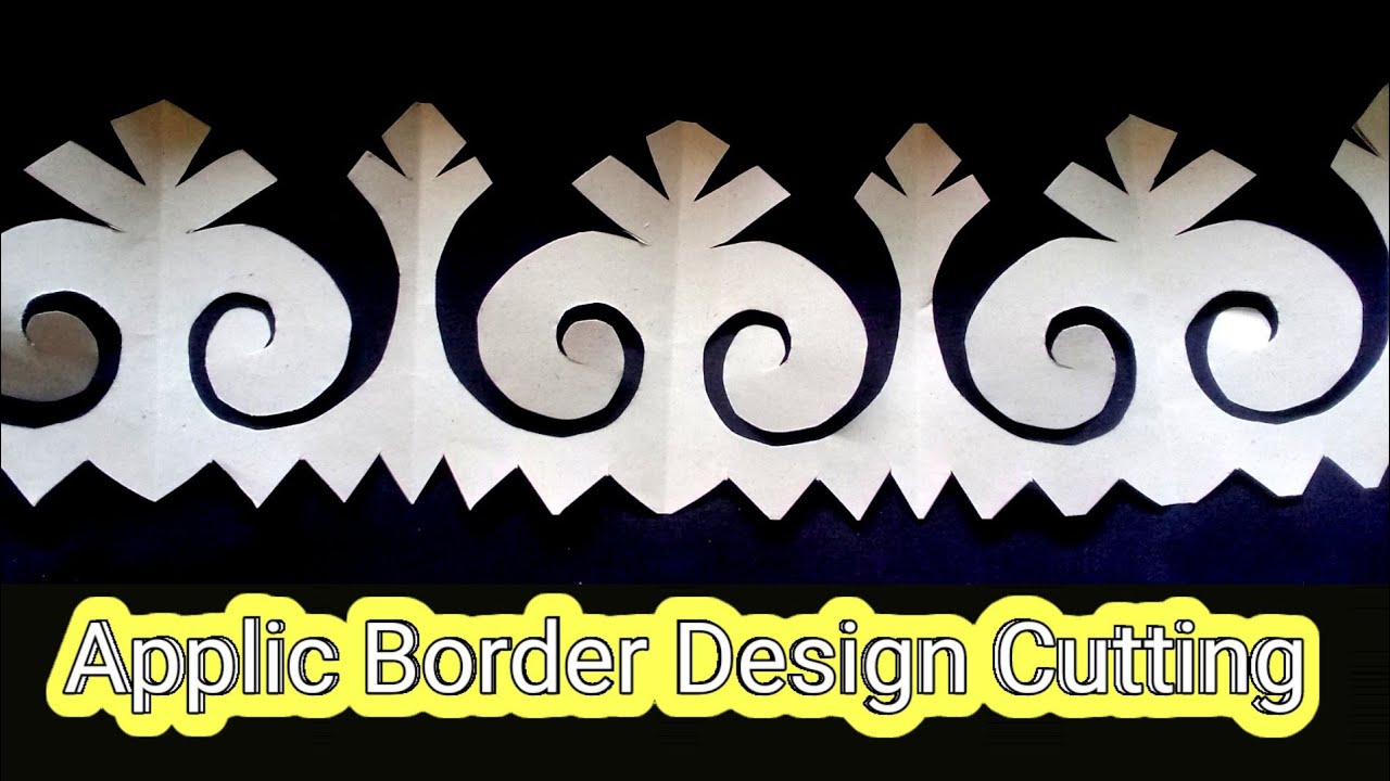 Aplic Border Design Cutting Tutorial Applic Work Tutorial Youtube