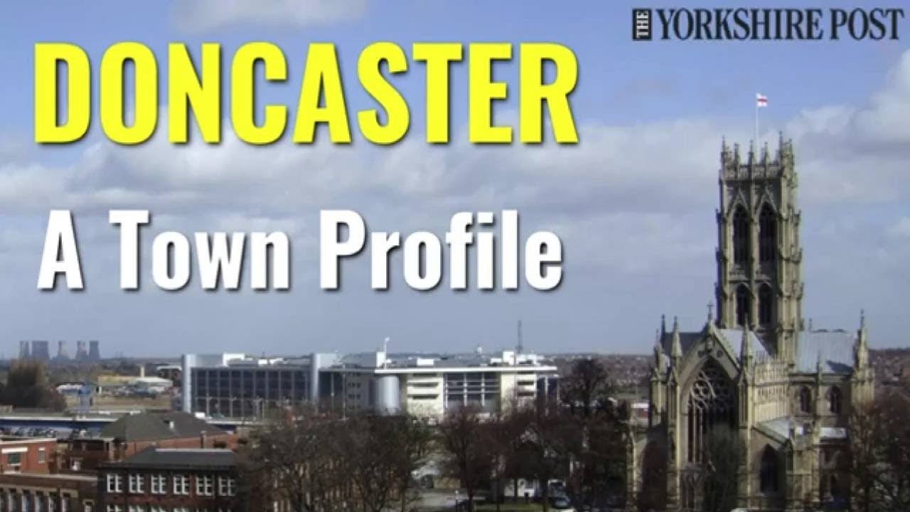 History of Doncaster: From Roman fort to major British distribution ...