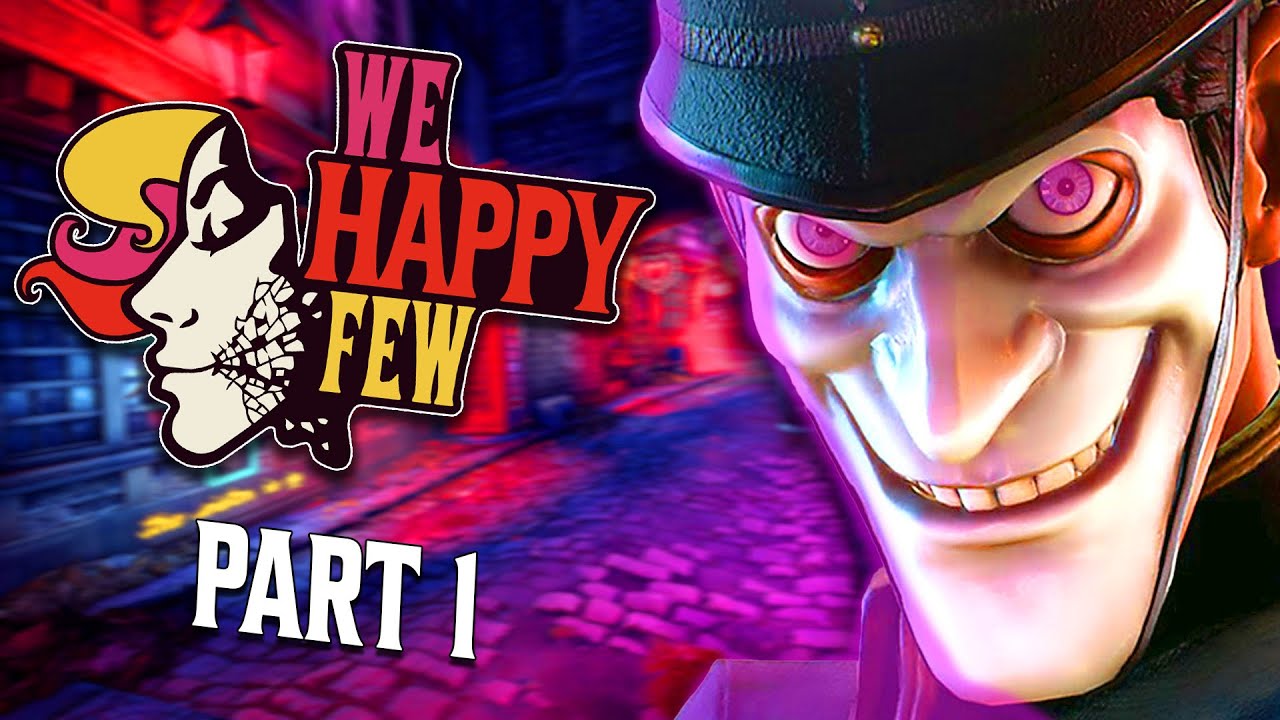 DID YOU TAKE YOUR JOY!? | We Happy Few - Part 1 - YouTube