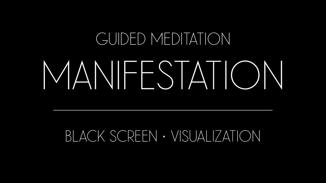 Guided Meditation for Manifestation - Black Screen Meditation to ...