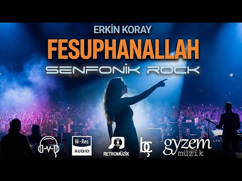 Fesuphanallah (Erkin Koray) - Senfonik Rock