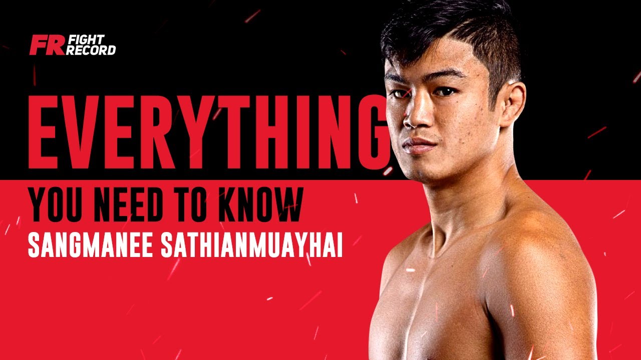 Everything You Need To Know About Sangmanee | Fight Record Special ...