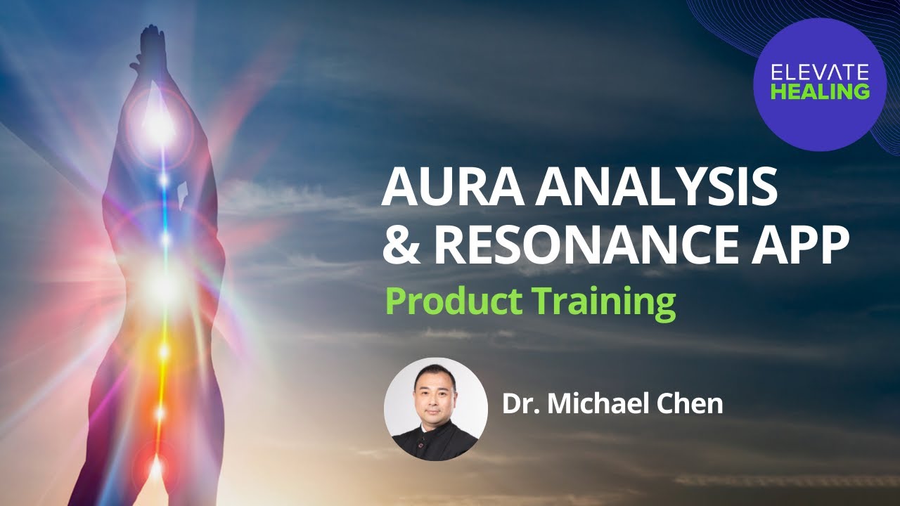 Aura Analysis & Resonance App - Product Training by Dr Michael Chen - YouTube