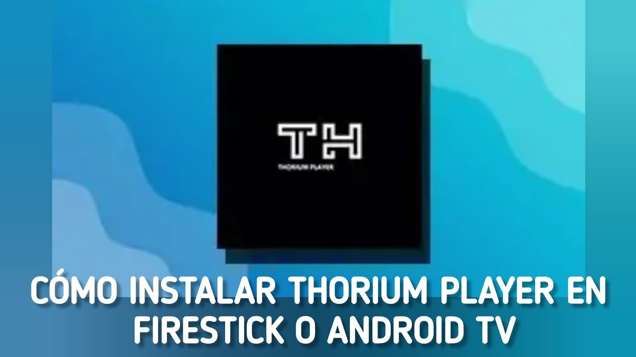 Cómo instalar Thorium Player en Firestick o Android TV - YouTube
