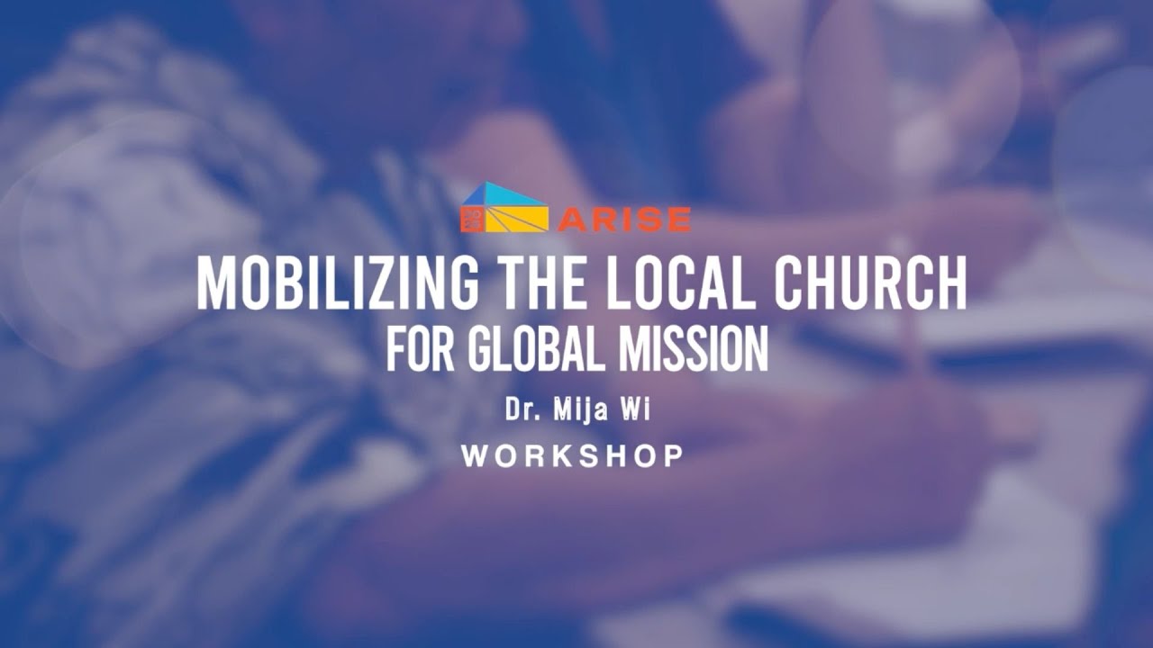 DAY 4: Mobilizing the local church for Global missions - YouTube