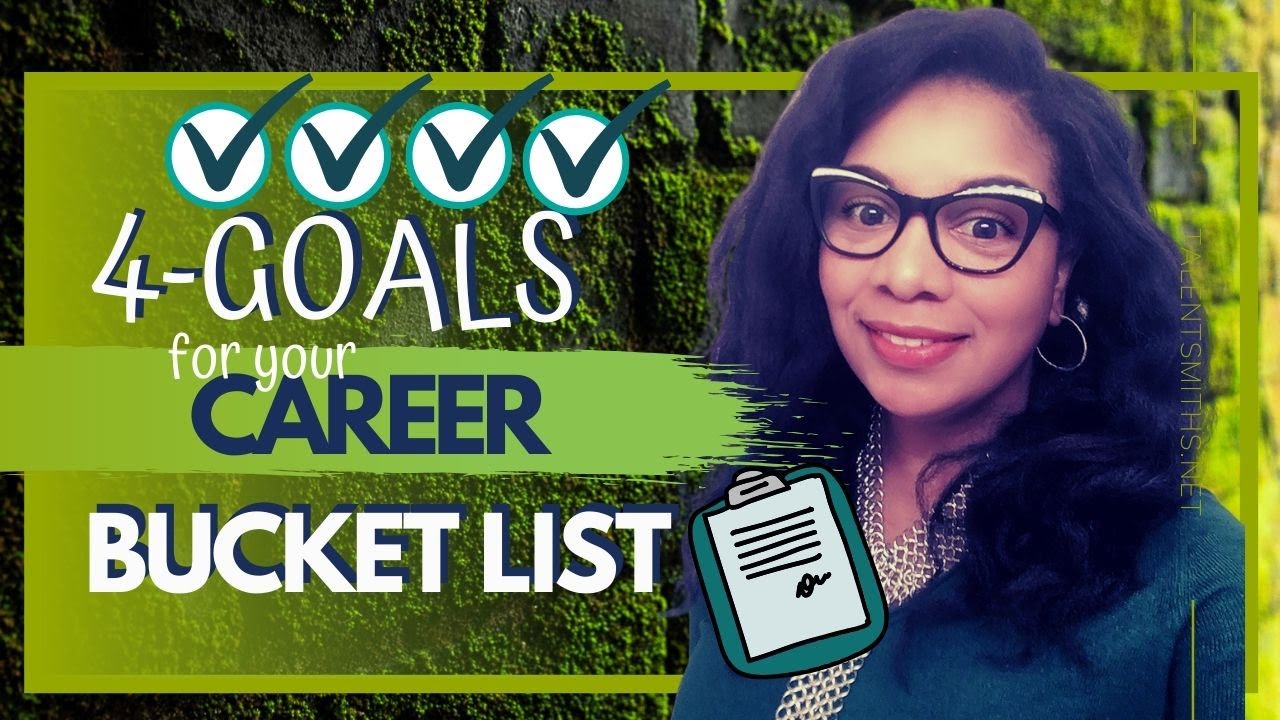 4 Goals To Add To Your Career Bucket List - YouTube