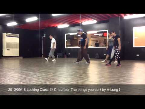 2012/09/16 Locking Class @ Chauffeur-The things you do（by A-Lung）