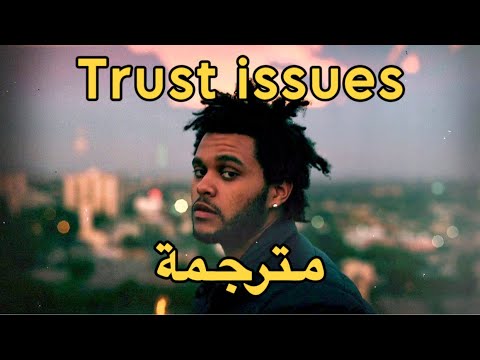 The Weeknd - Trust Issues مترجمة - YouTube