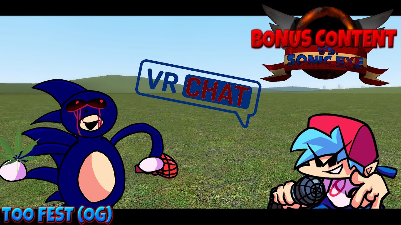 FNF VS. Sonic.EXE | Too Fest V1/OG [VR Chat Edition BONUS CONTENT #28 ...