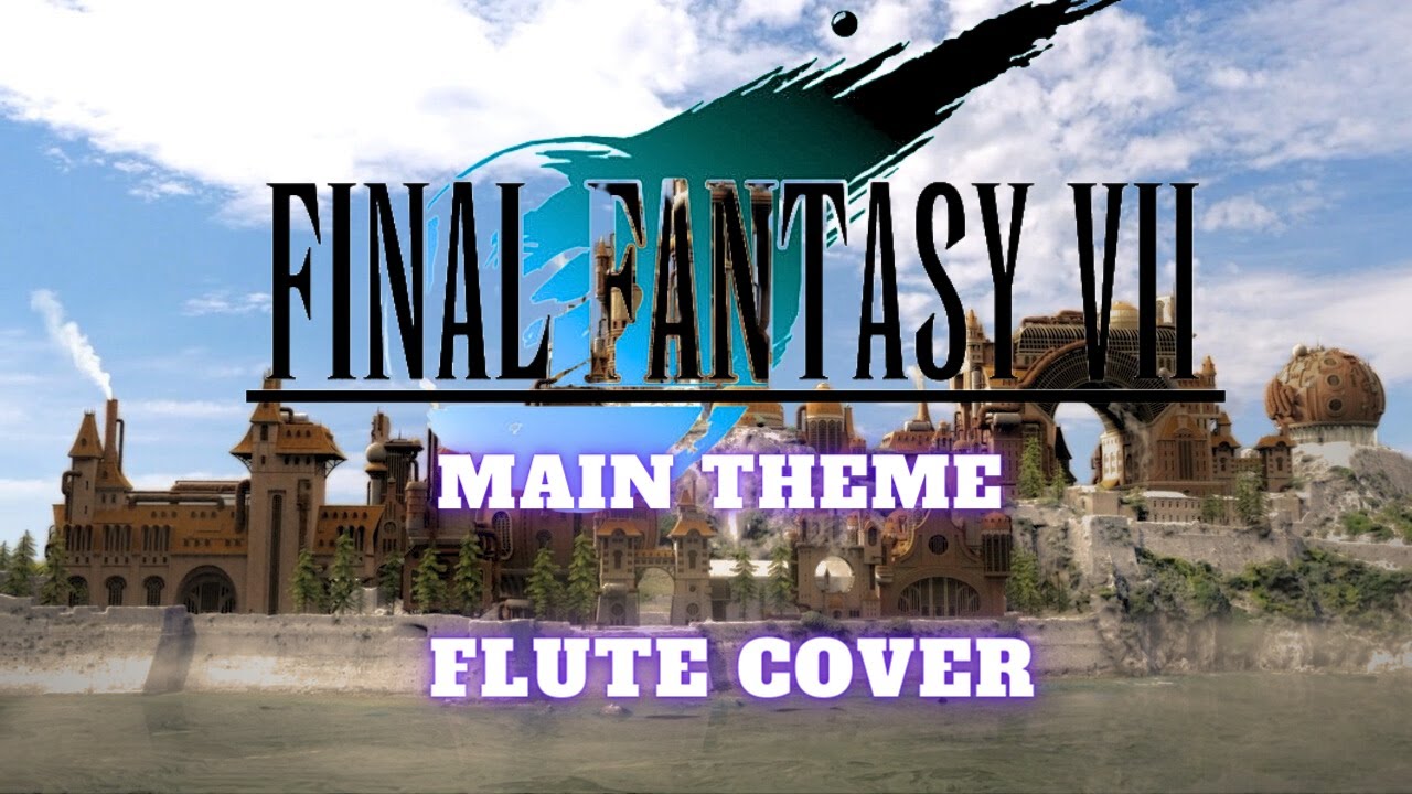 Final Fantasy VII Flute Cover (Main Theme/Overworld) - YouTube
