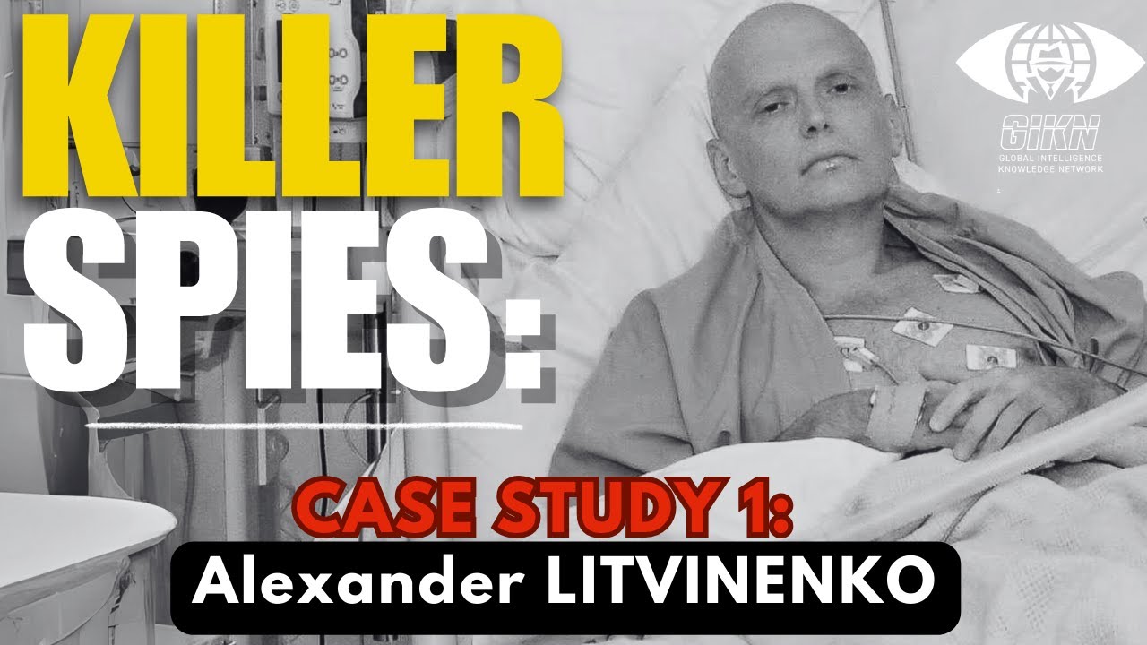 Killer Spies case study 1 the poisoning of Alexander Litvinenko - YouTube