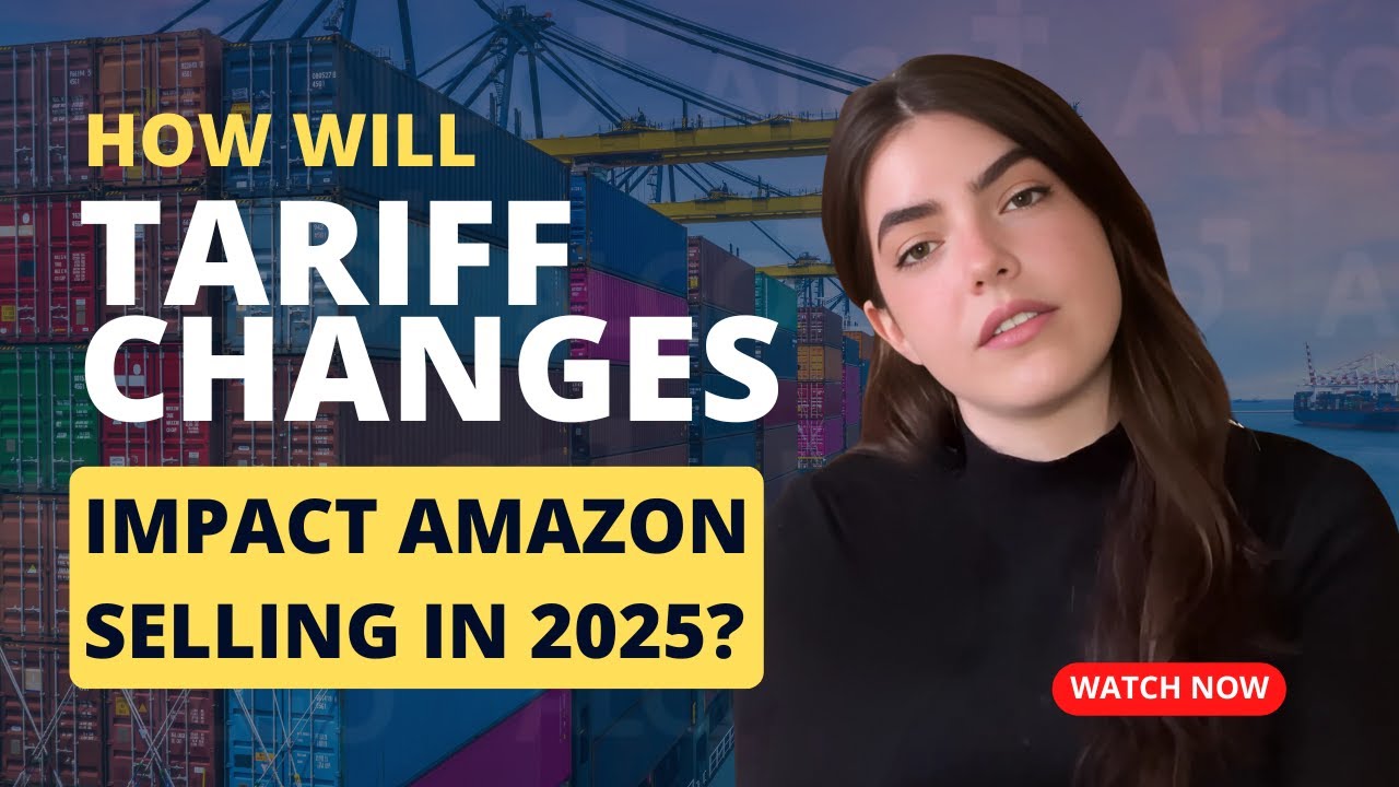 How Do Tariff Changes Impact Amazon Selling in 2025? - YouTube