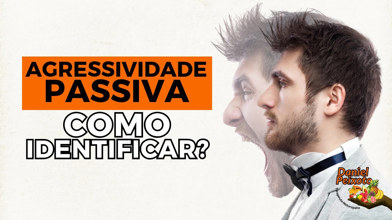 3 Sinais de Agressividade Passiva - YouTube