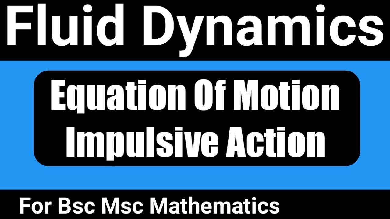 Eqation Of Motion Impulsive Action || Equation Of Motion Under ...