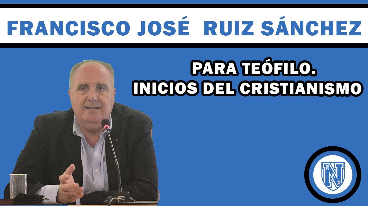 Para Teófilo. Inicios del cristianismo. (Francisco José Ruiz Sánchez ...