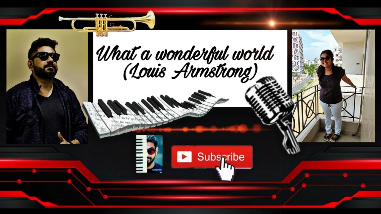What A Wonderful World-Louis Armstrong | Virtual Jamming | Somdatta ...