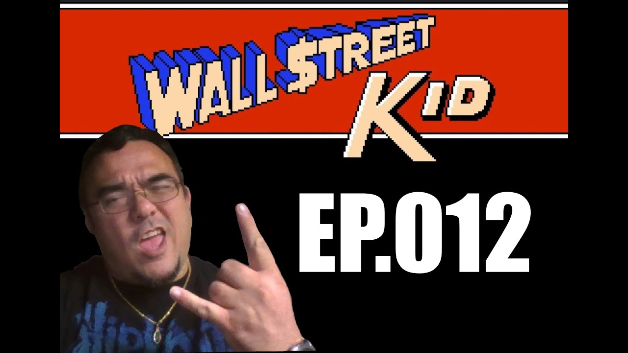 Episode 012 - Wall Street Kid - YouTube