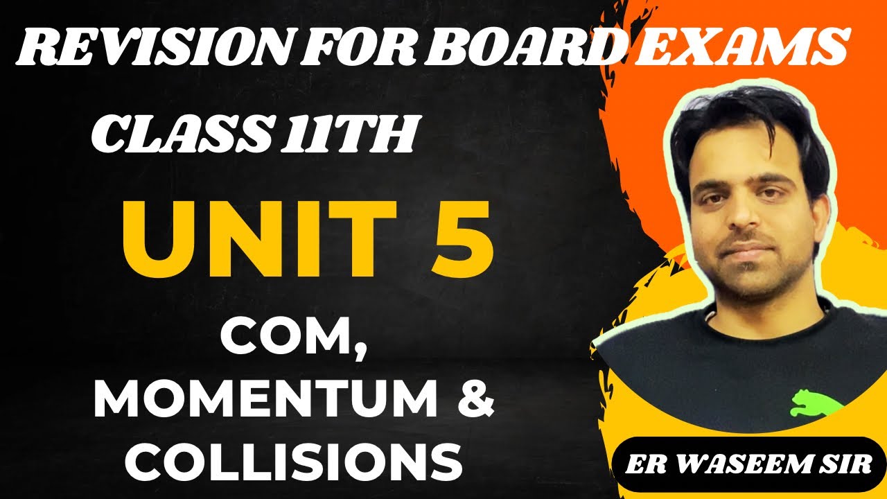 Class 11th Board Revision || Chapter 5 :COM, Momentum & Collisions in ...