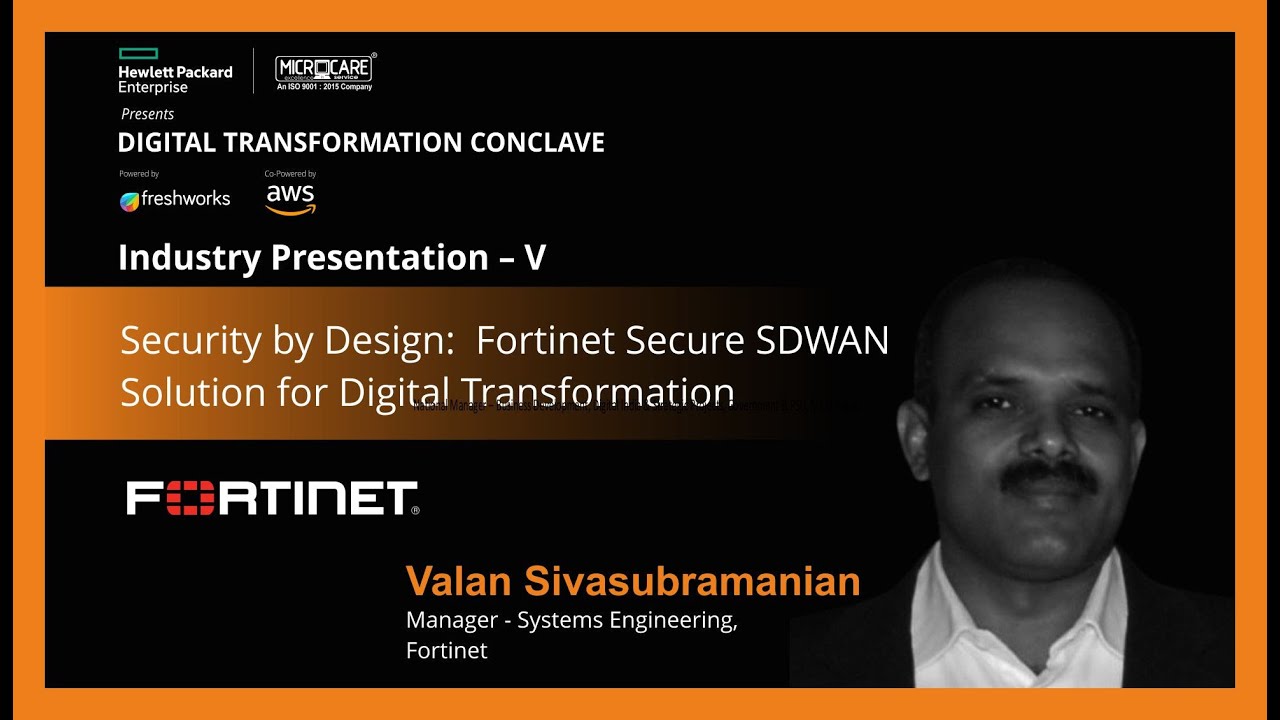 Industry Presentation – Valan Sivasubramanian, Fortinet - YouTube
