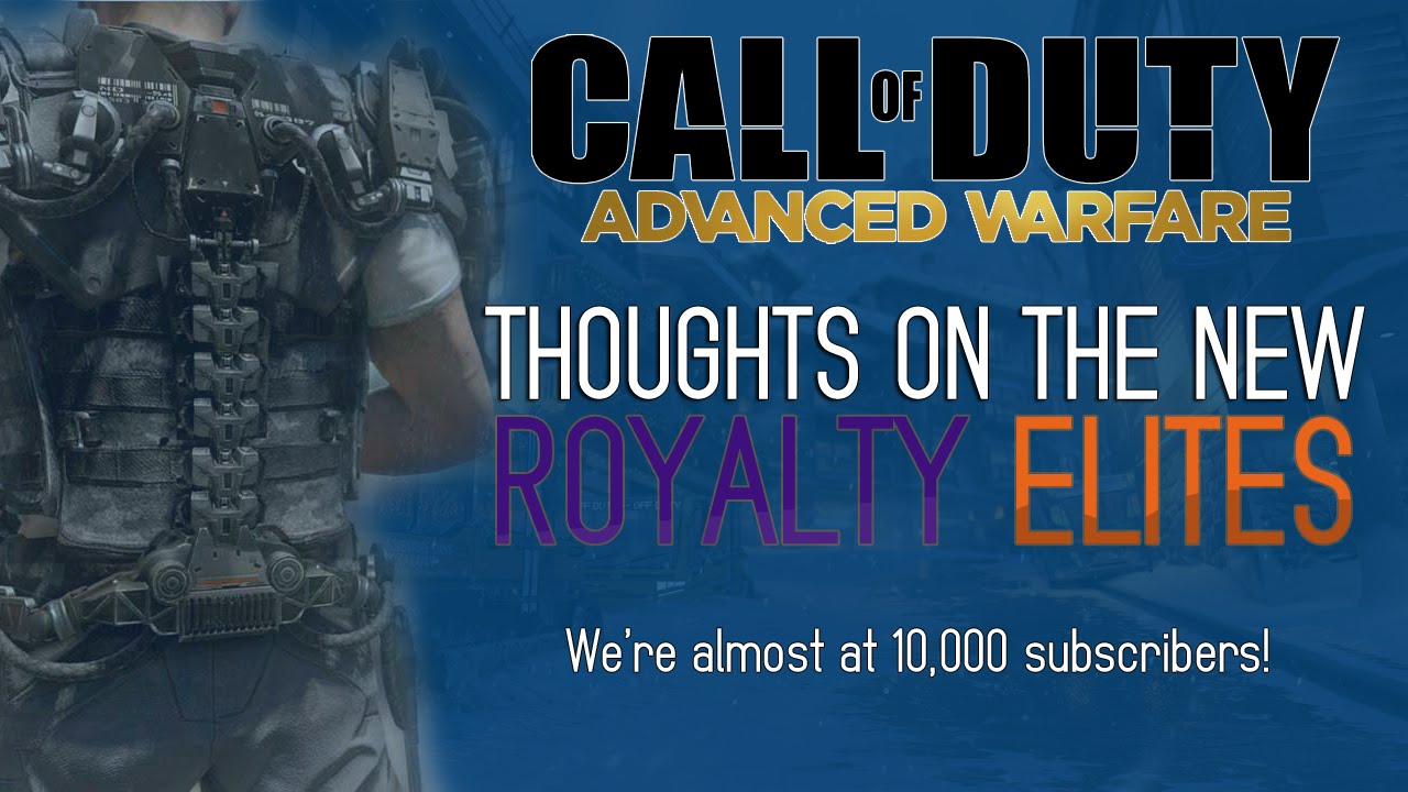 Advanced Warfare - "THOUGHTS ON THE NEW ROYALTY ELITE VARIANTS" - YouTube