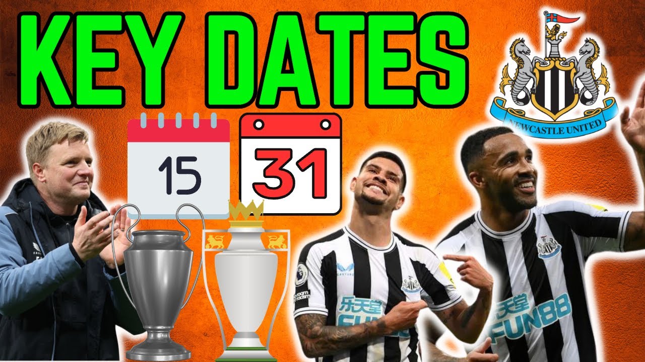Important Dates Newcastle United 2023/2024 Season NUFC Latest - YouTube