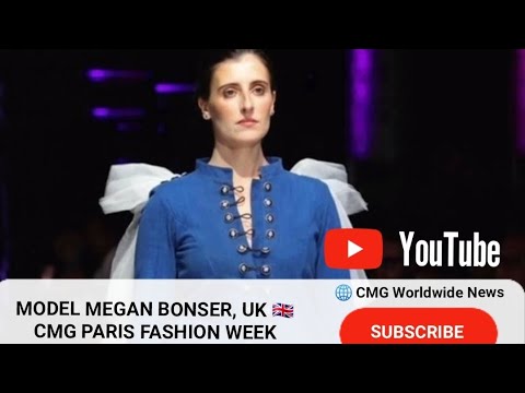 Model Megan Bonser, UK 🇬🇧 with CMG Paris Fashion Week - YouTube