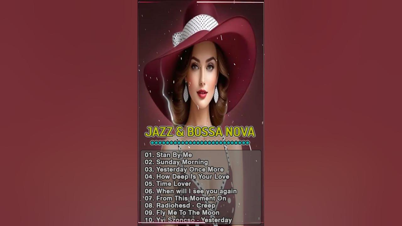 Top 100 Bossa Nova Songs Collection 🎸 Jazz Bossa Nova Music Ever 🎺 Bossa Nova Covers 2024 - YouTube