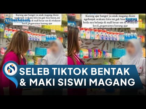 VIRAL Video Seleb TikTok Bentak & Maki Siswi Magang di Pusat Perbelanjaan Kota Probolinggo