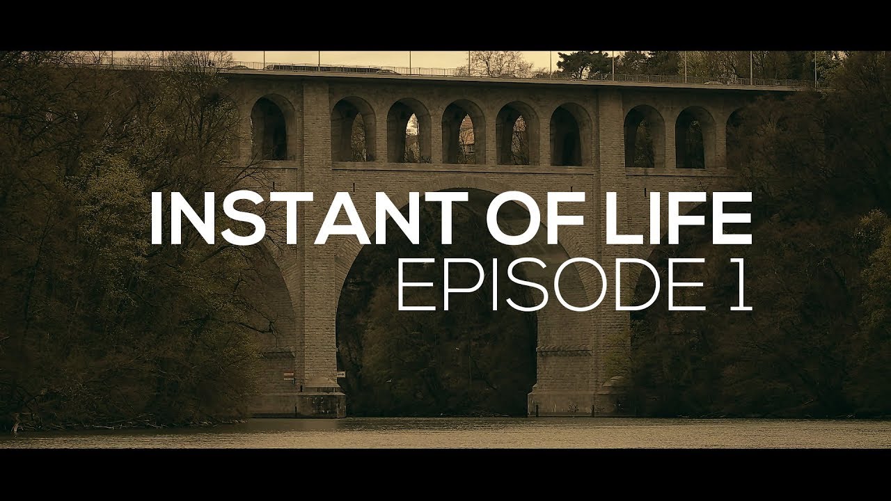 INSTANT OF LIFE - EPISODE 1 - YouTube