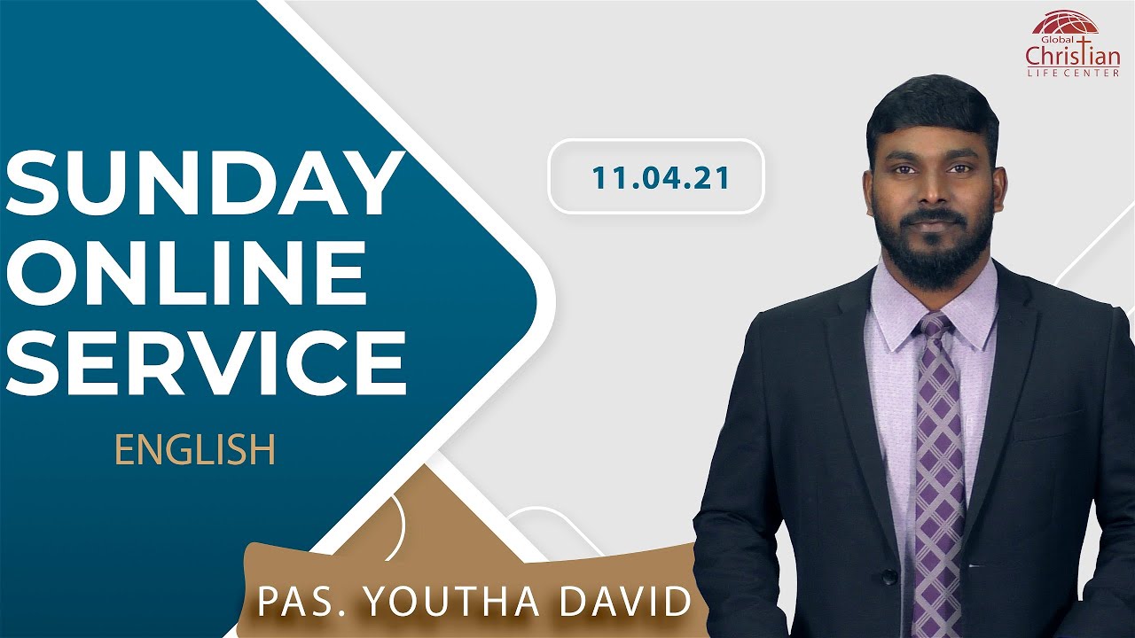 GCLC | Sunday Online Service | English | 11.04.2021 | 10:30AM - YouTube