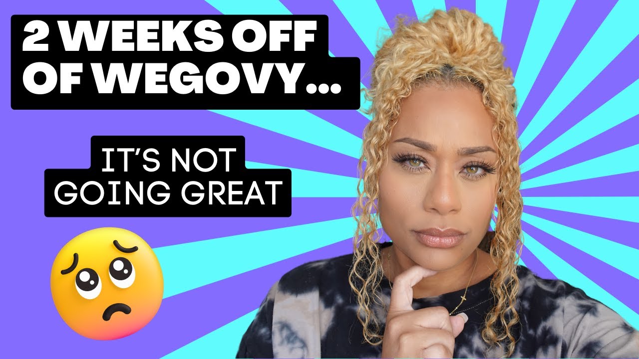 2 Weeks Off Of Wegovy... - YouTube