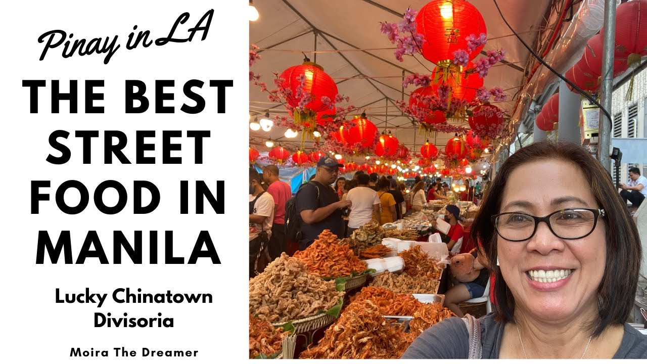 Best Street Food in Manila | Lucky Chinatown in Divisoria | Pinay in LA ...