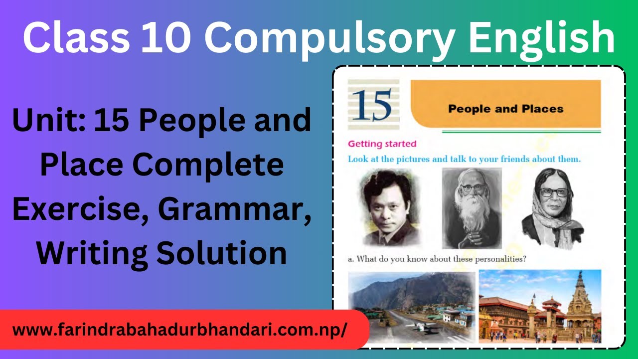 Class 10 Compulsory English Unit 15 People and Place Complete Exercise ...
