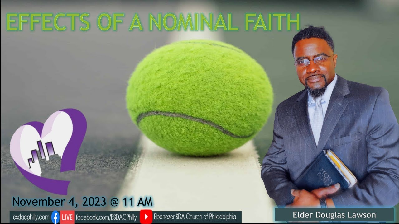 Ebenezer Hybrid Worship | "Effects of a Nominal Faith" | Elder Douglas ...