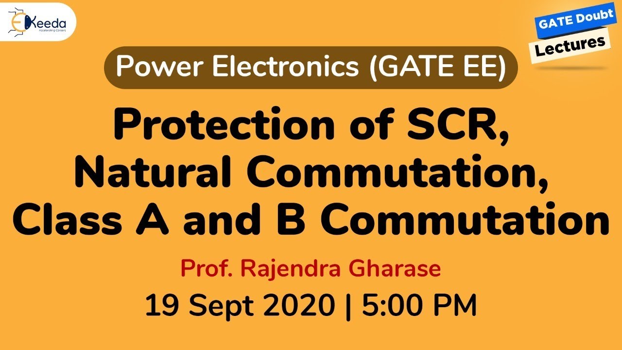 Power Electronics (GATE EE) - Protection of SCR, Natural Commutation ...