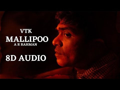 Mallipoo ( 8D Audio ) | VTK | Silambarasan TR | Gautham Vasudev Menon |@A. R. Rahman| Thamarai ...