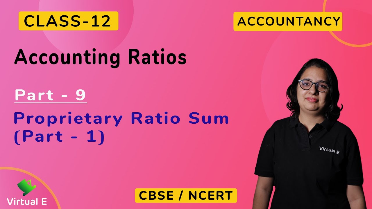 Class 12 Accounts Chap 13 | Accounting Ratios | Part 9 - Proprietary ...